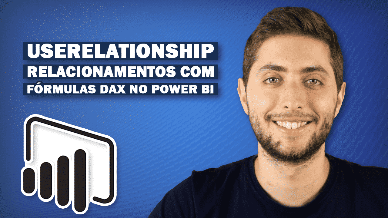 Função USERELATIONSHIP - Criando Relacionamentos no Power BI
