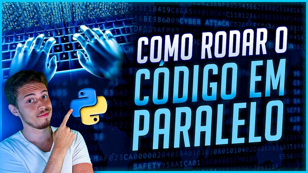 Rodar Código em Paralelo no Python - Acelerando o seu Código!