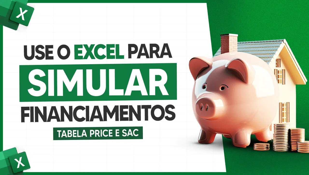 Tabela Price e SAC no Excel - Com 1 Modelo Gratuito