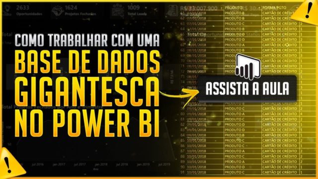 Bases GIGANTESCAS no Power BI - Como Trabalhar com Elas?