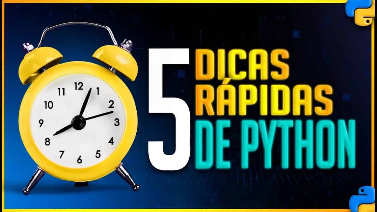 Dicas Rápidas de Python - 5 Dicas para Impressionar