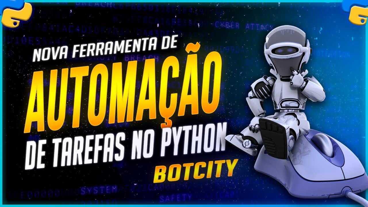 Automação no Python com BotCity [Tarefas e Processos]