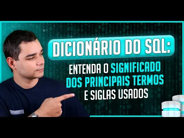 Dicionário do SQL - Aprenda Termos e Siglas Usados no Mercado