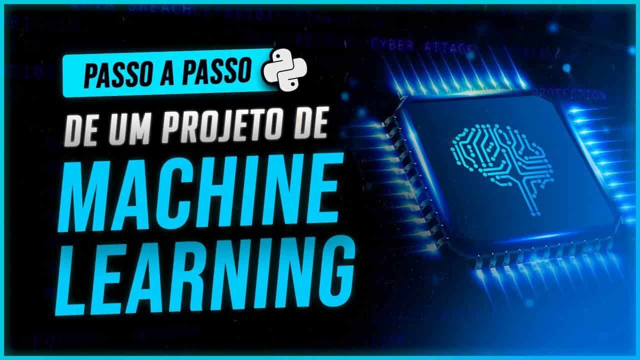 Projeto de Machine Learning - Aprenda os Passos para Criar o Seu