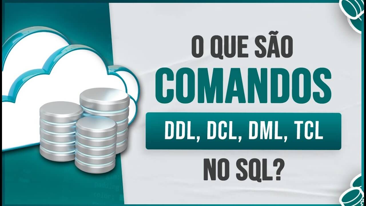 Grupos de Comandos no SQL - Quais Comandos Temos em Cada Grupo?