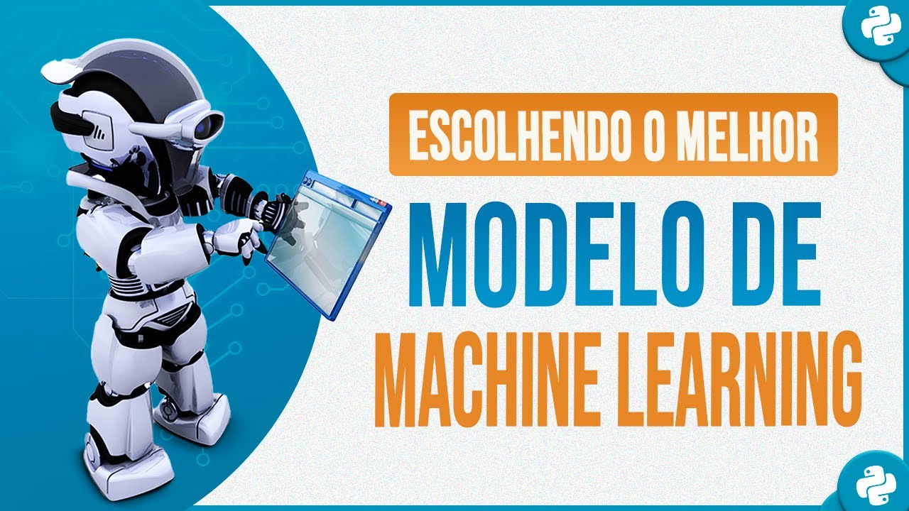 Melhor Modelo de Machine Learning - Como Fazer Essas Análises?