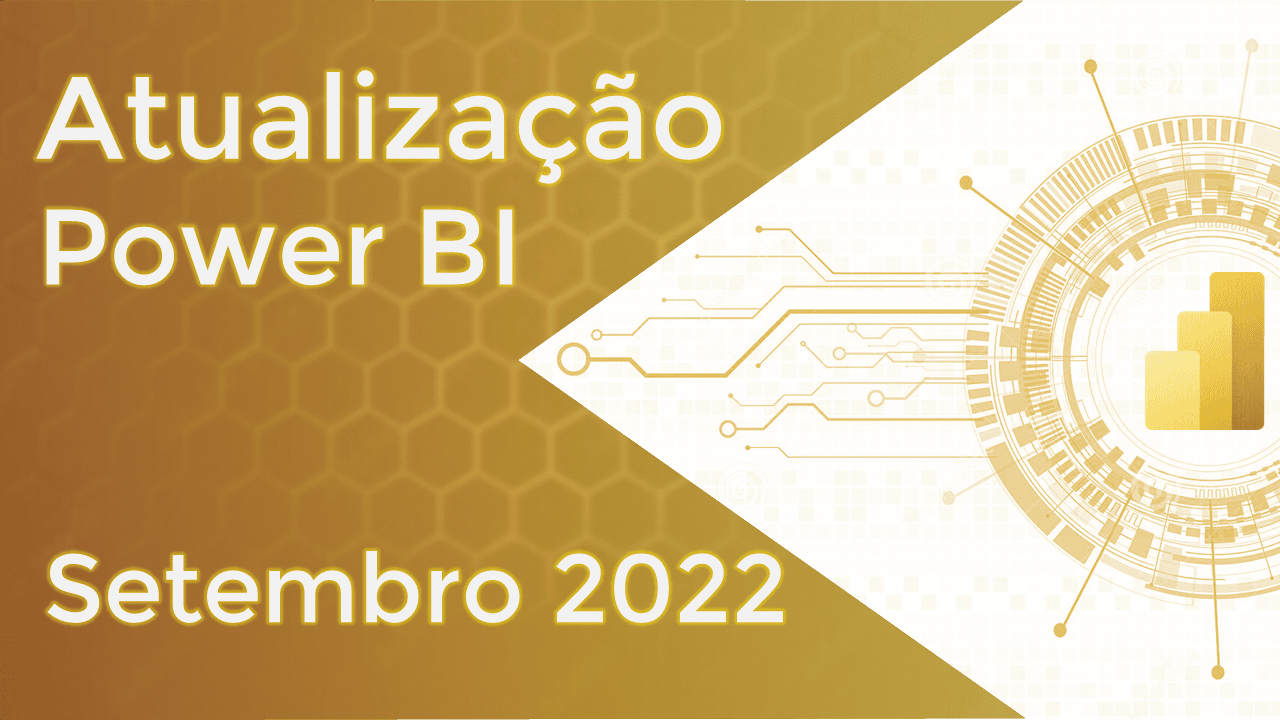 Power BI Setembro 2022 - Atualizações