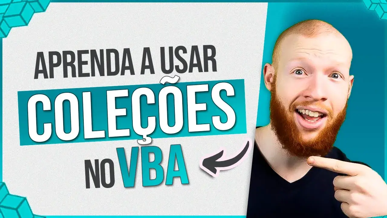 Coleções no VBA - O que são e Como Usar no VBA?