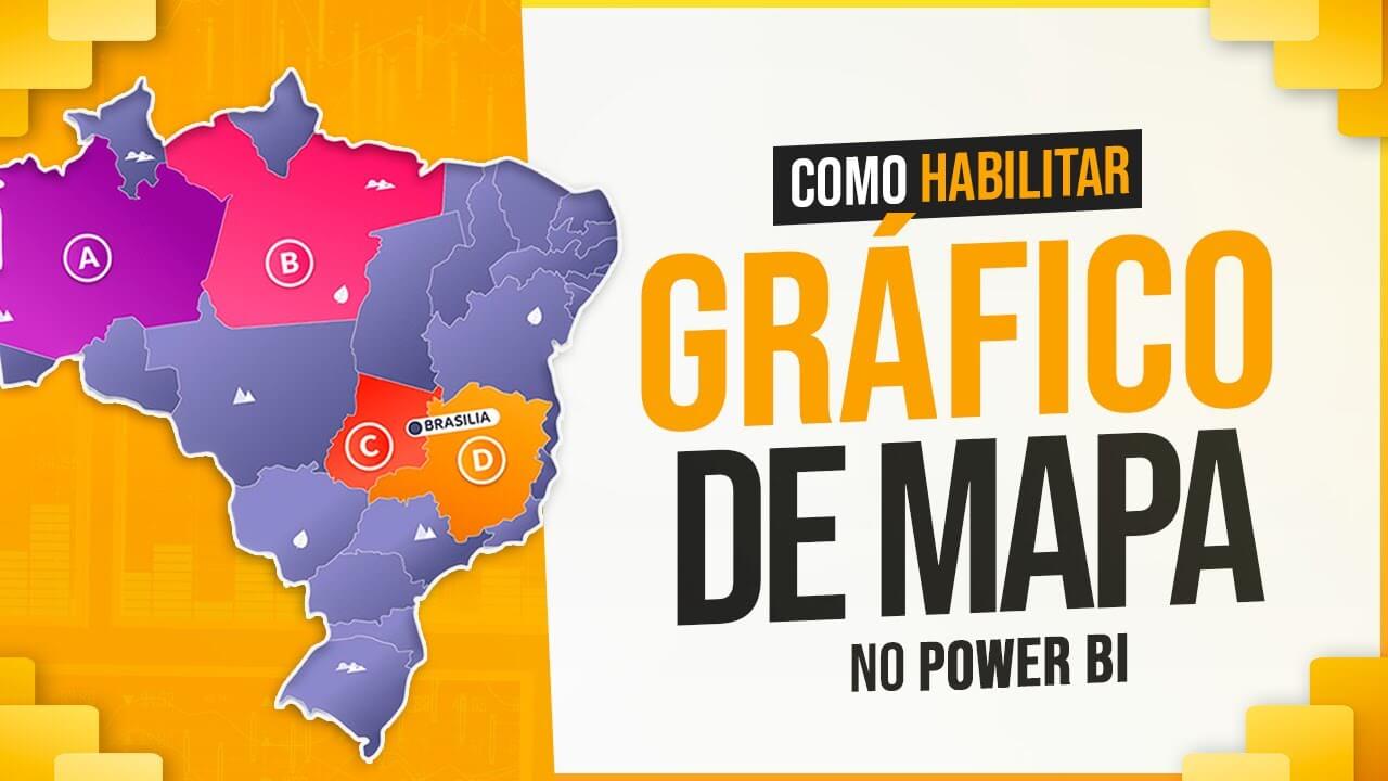 Habilitar Gráfico de Mapa no Power BI - Volte a Usar seus Mapas!