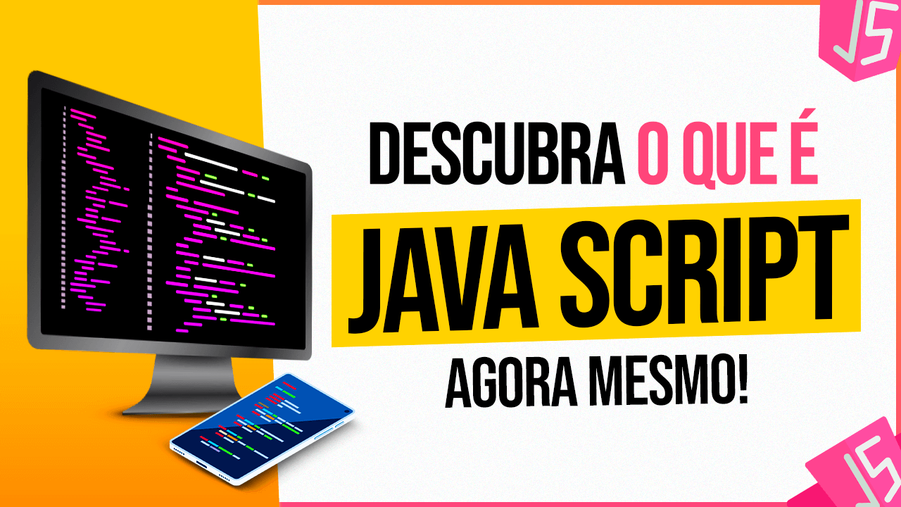 O que é JavaScript? Descubra por que Aprender Agora Mesmo! O que é JavaScript? Descubra por que Aprender Agora Mesmo!