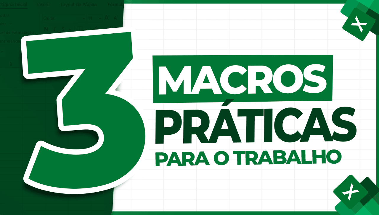 Macros Úteis em Excel para o Trabalho! Aprenda e Impressione!