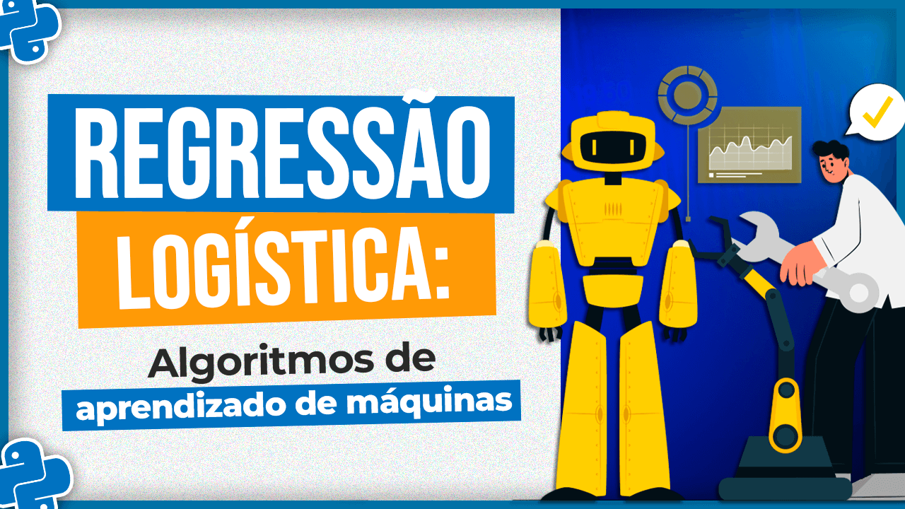 Regressão Logística - Algoritmo para Classificação de Dados