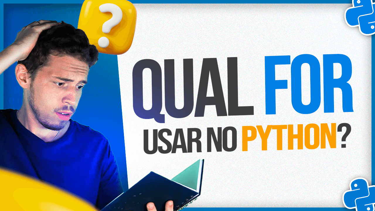 Qual For Usar no Python? Aprenda 3 Formas de Usar!