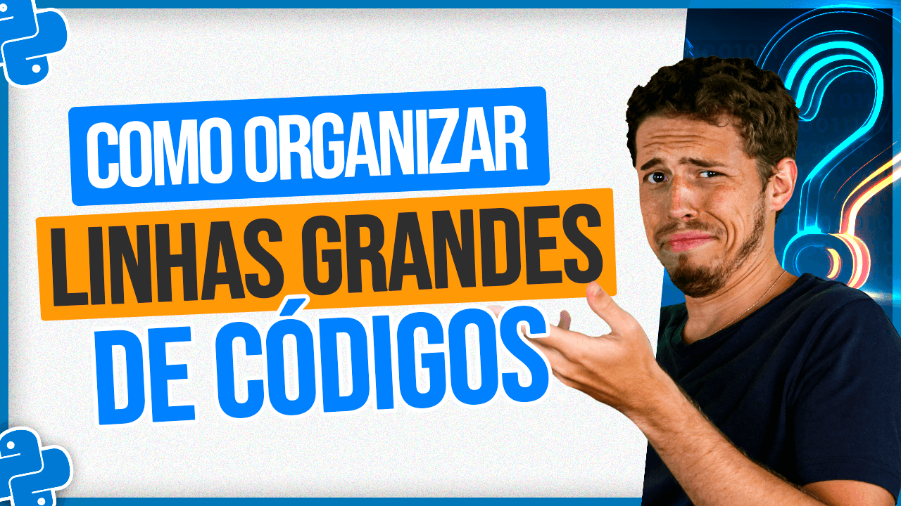 Linhas Grandes de Código Python - Visualize Todo o Código!