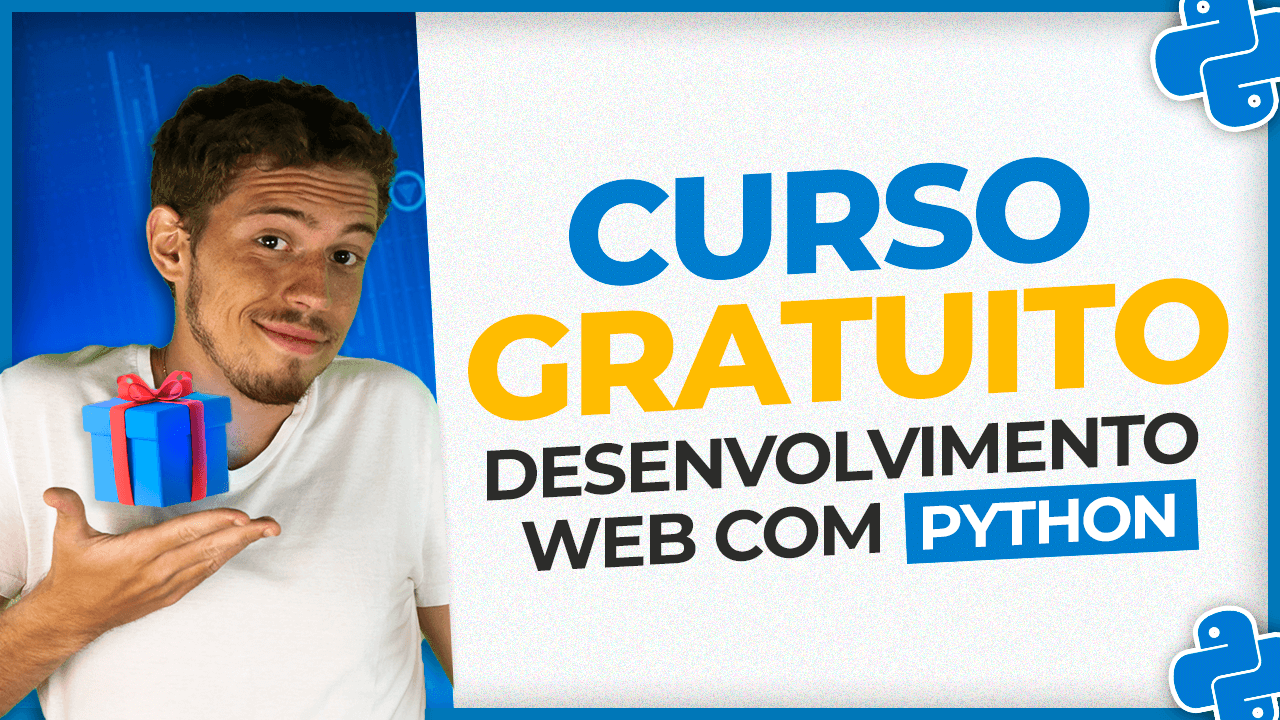 Curso de Desenvolvimento Web com Python - Grátis do Zero! Curso de Desenvolvimento Web com Python - Grátis do Zero!