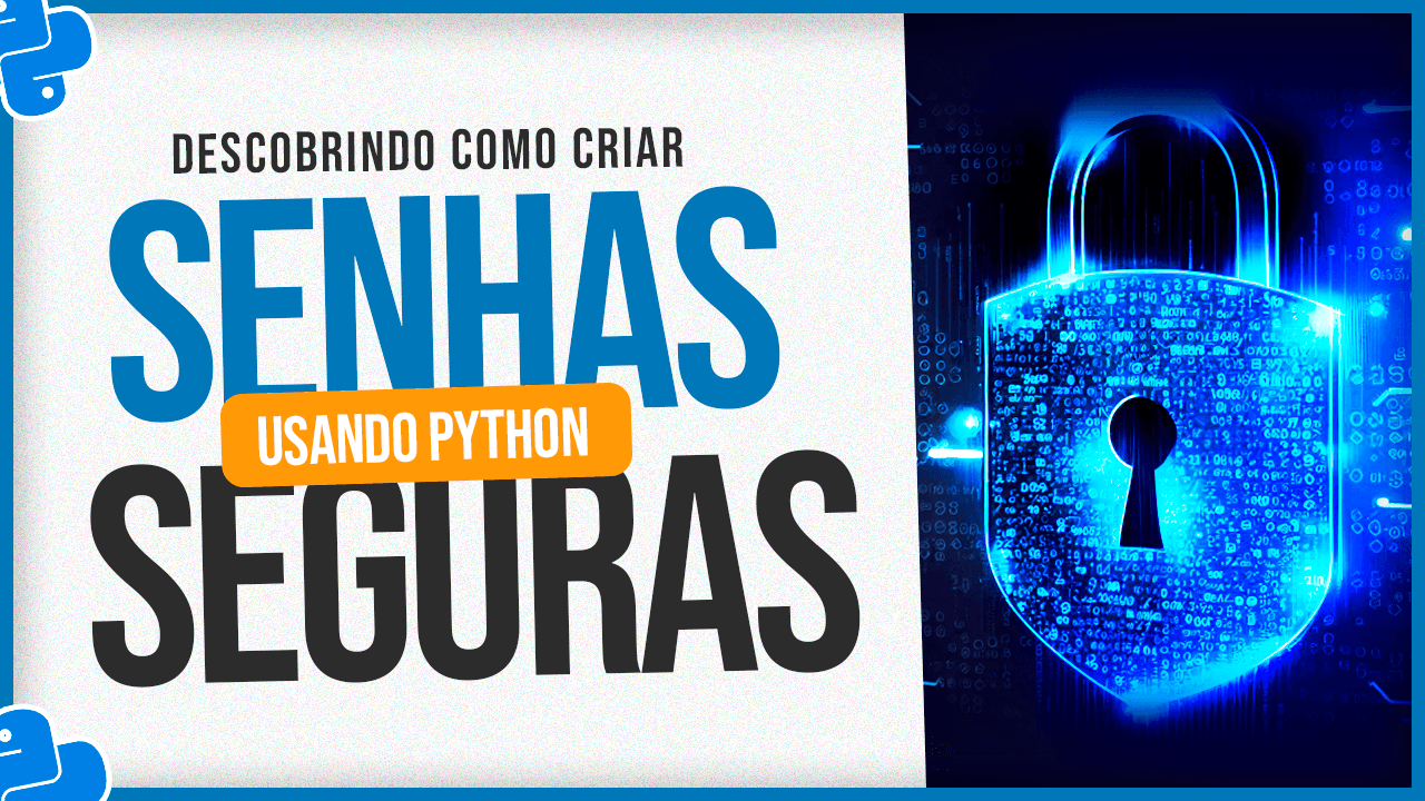 Senhas E Números Aleatórios Em Python Módulo Secrets 