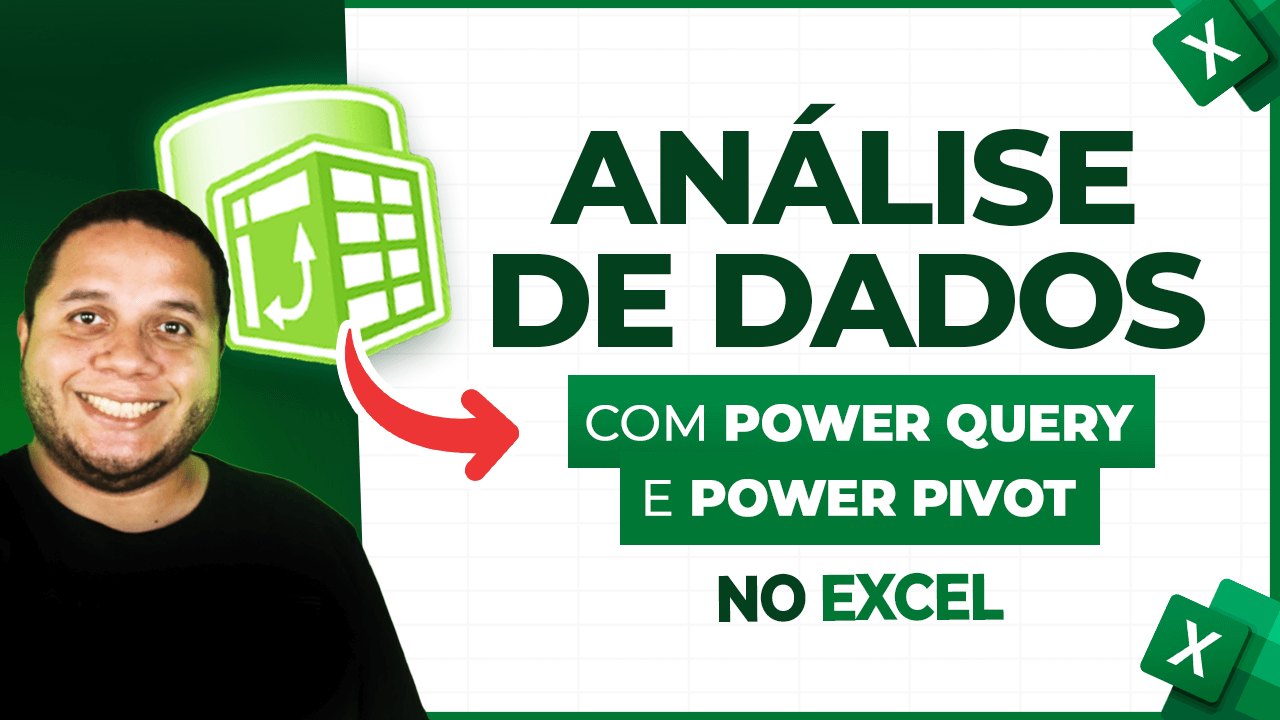 Análise de Dados no Excel – Power Query e Power Pivot