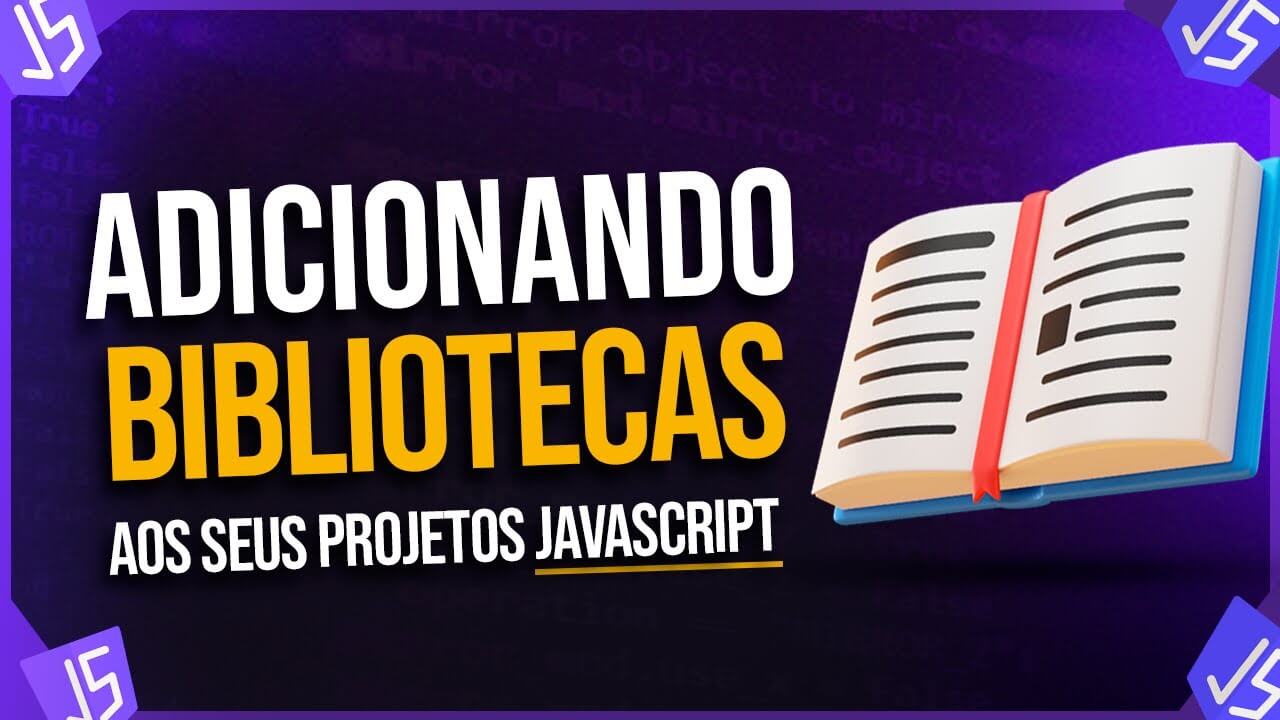 Bibliotecas No Javascript Como Adicionar Em Seus Projetos