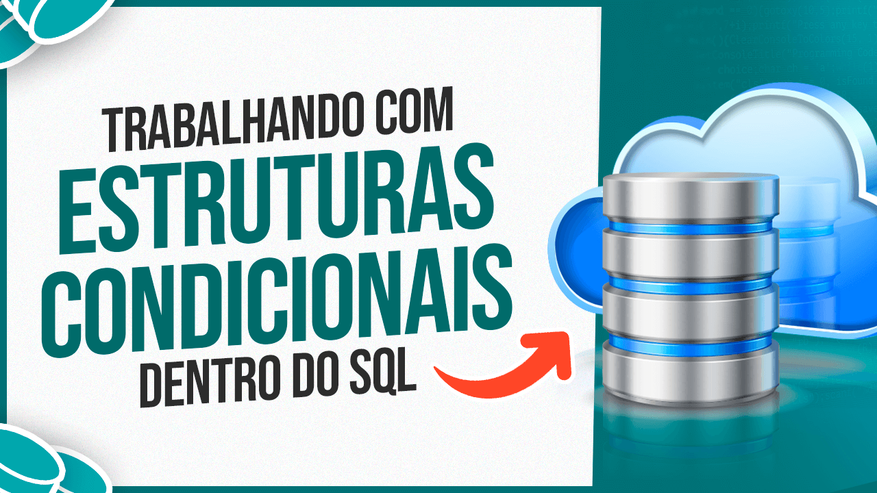CASE WHEN no SQL | Estruturas Condicionais no SQL
