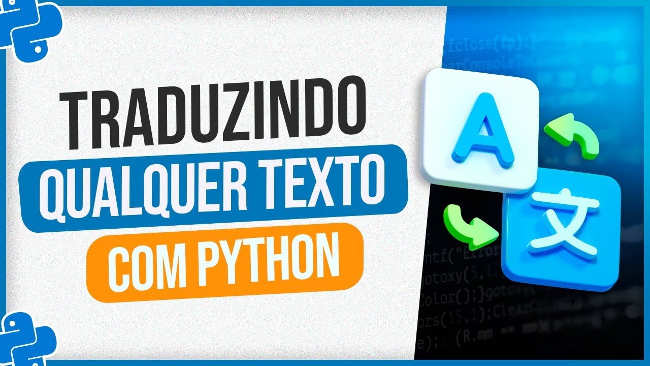Tradutor de Texto em Python – Com Poucas Linhas de Código