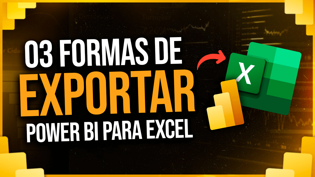 3 Formas de Exportar o Power BI para Excel