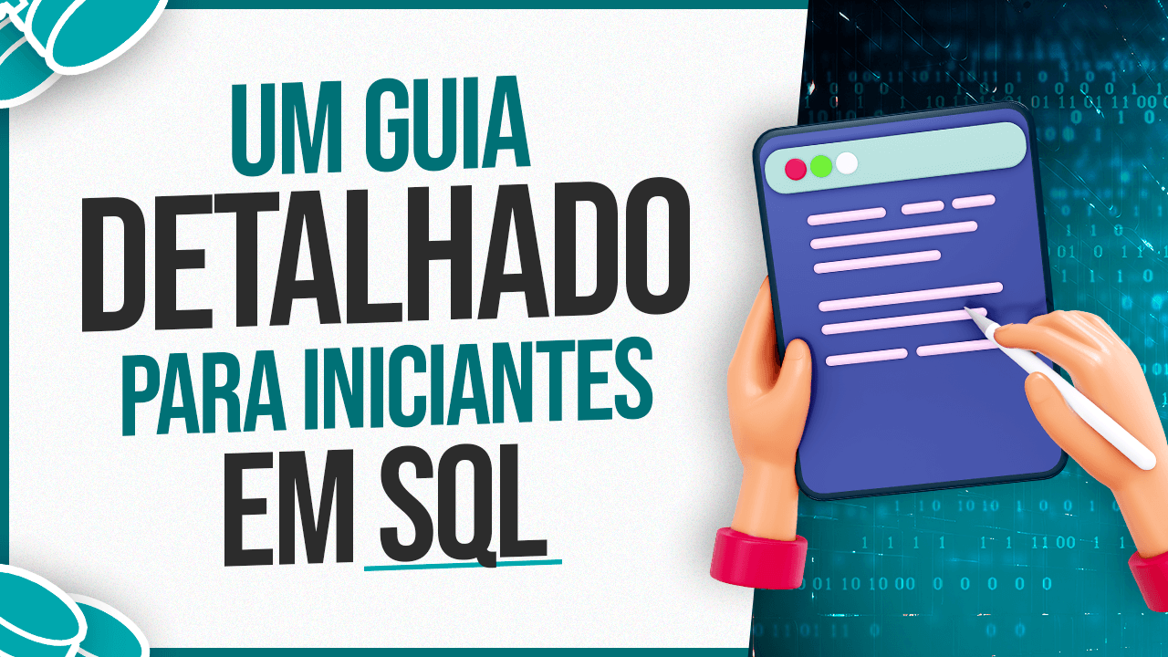 Analista de Dados SQL – Guia para Primeira Semana