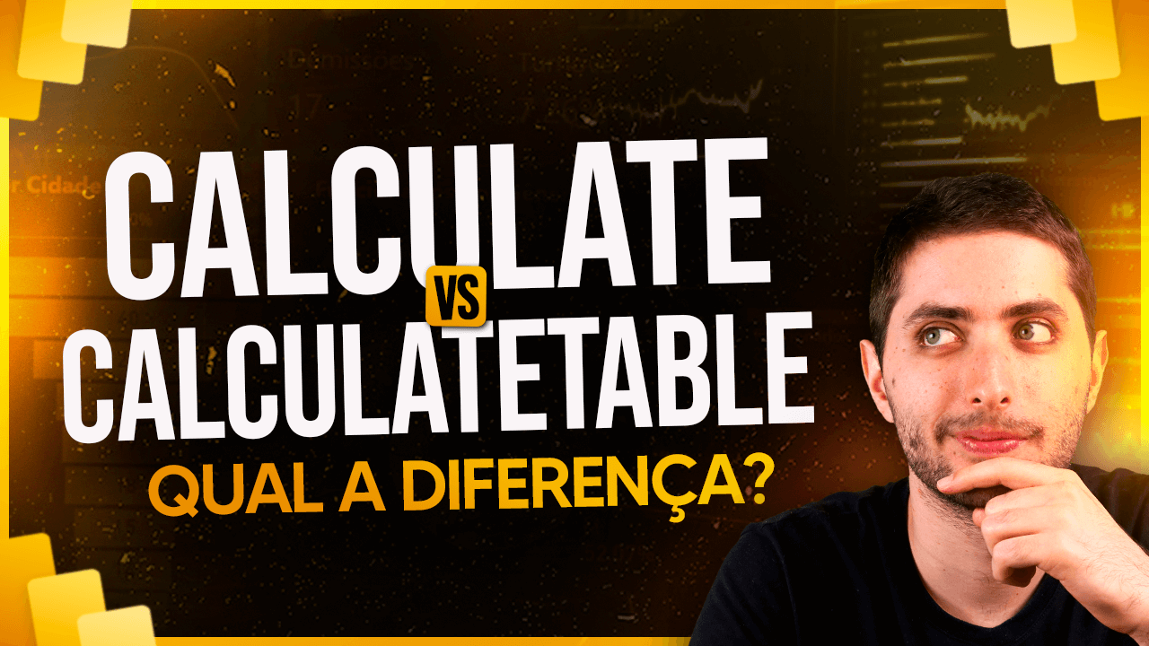 CALCULATE e CALCULATETABLE no Power BI