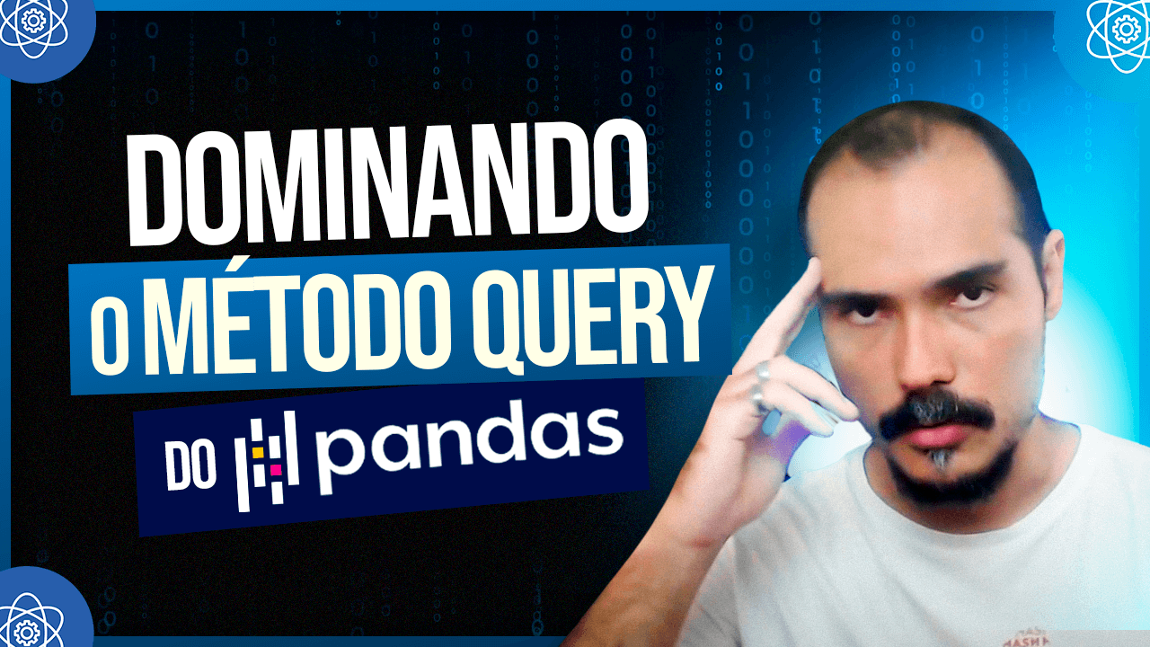 Dominando o Método Query do Pandas