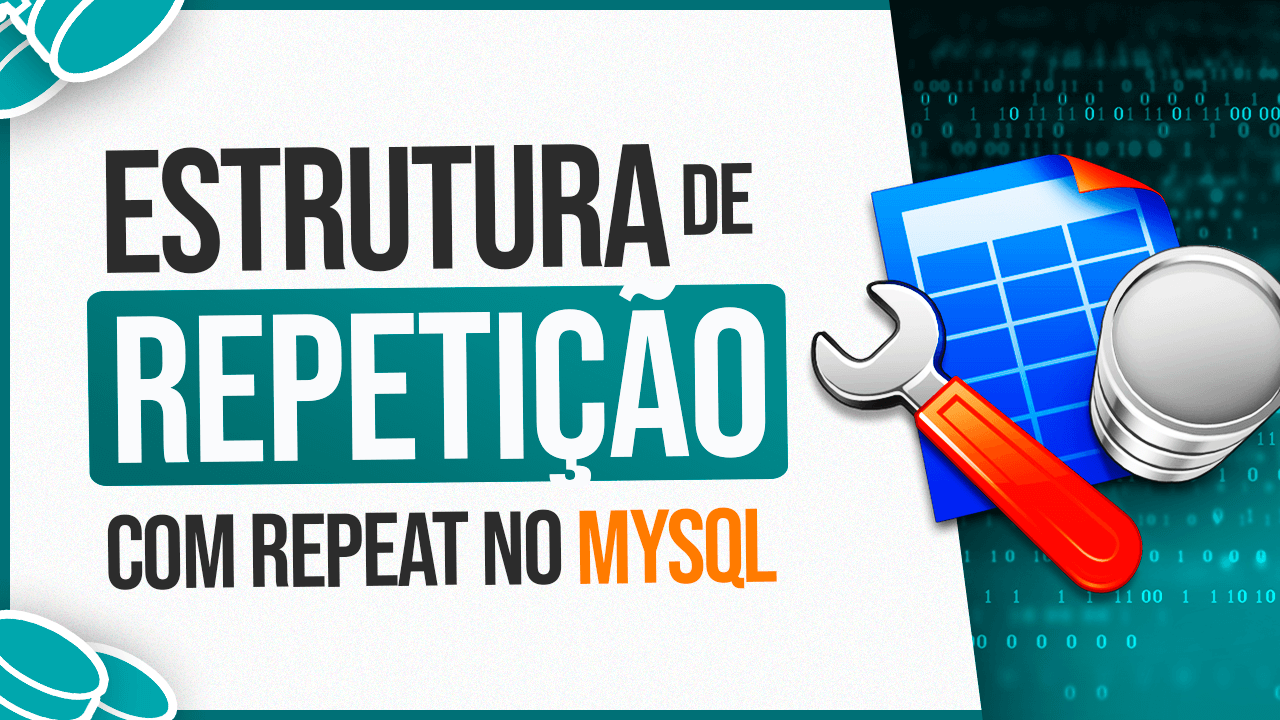 REPEAT no SQL – Estrutura de Repetição