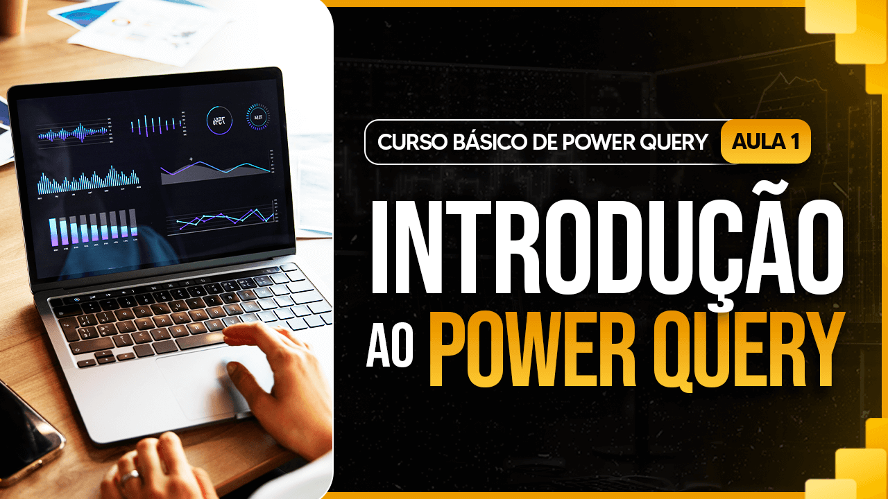 Curso Básico de Power Query – Saia do Zero em Power Query
