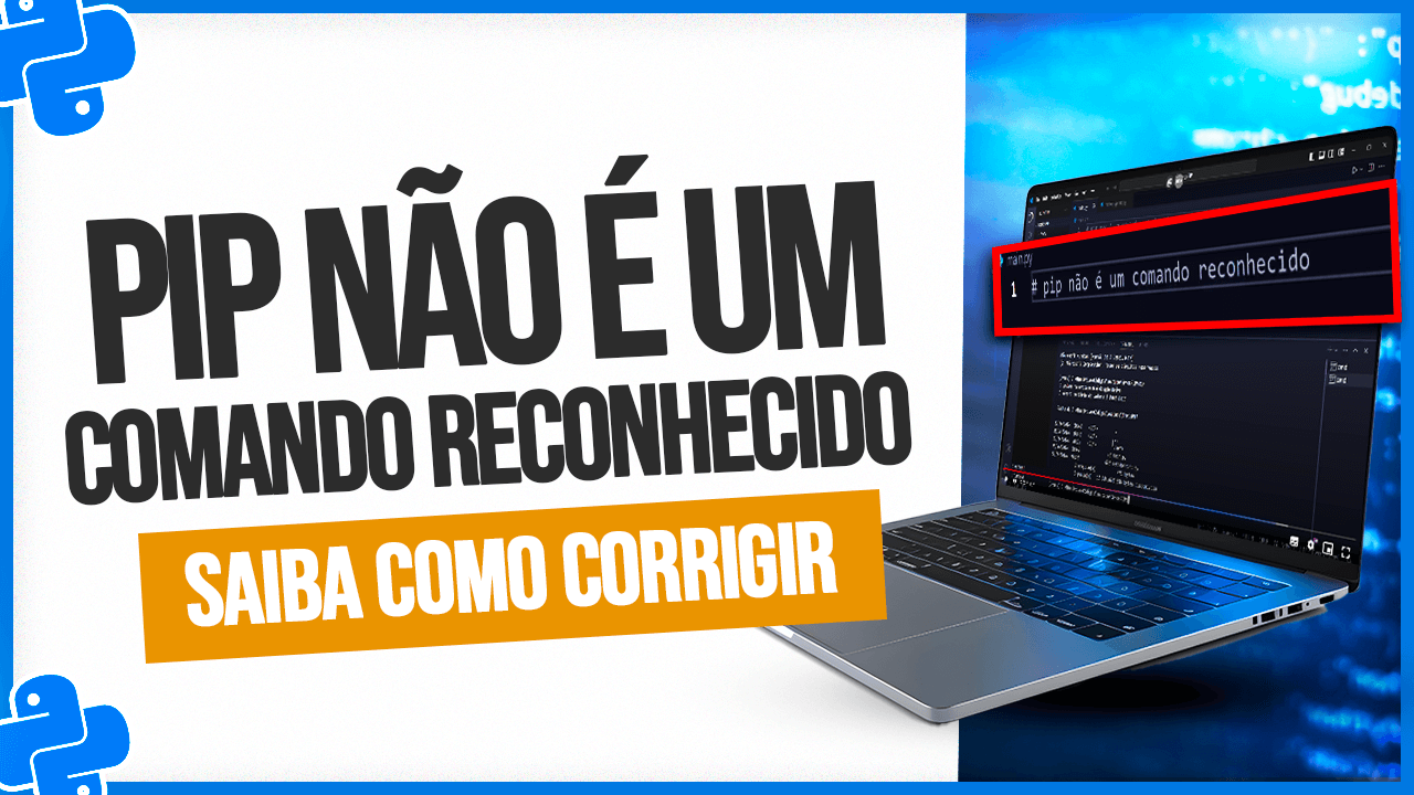 Pip não é reconhecido como um comando Python – Como Corrigir