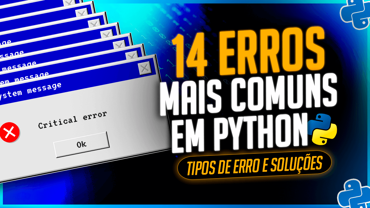 14 Tipos de Erros Mais Comuns no Python – Soluções
