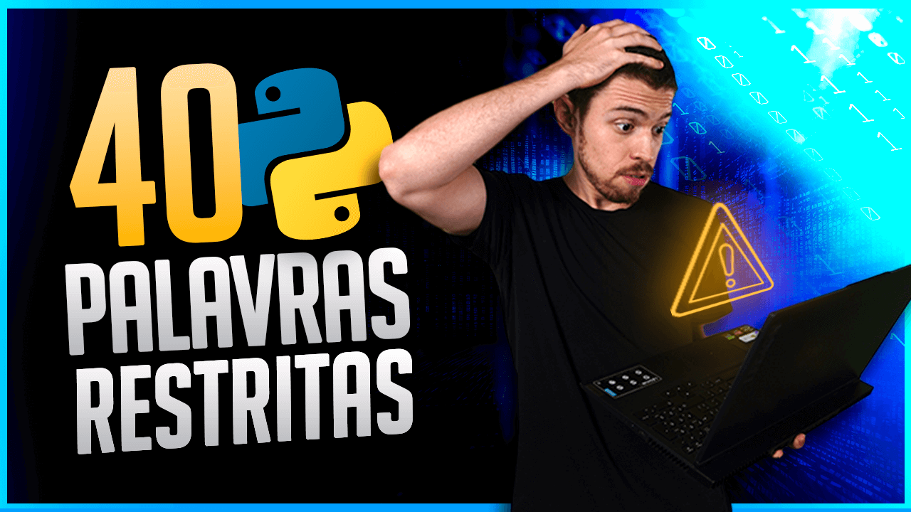 Todas as 40 Palavras Restritas do Python – Lista Gratuita