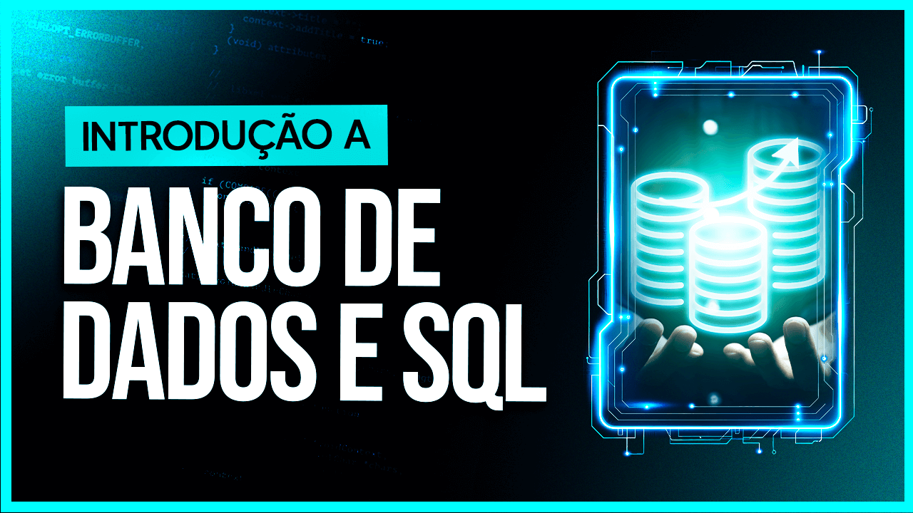 Banco de Dados e SQL - Introdução Completa
