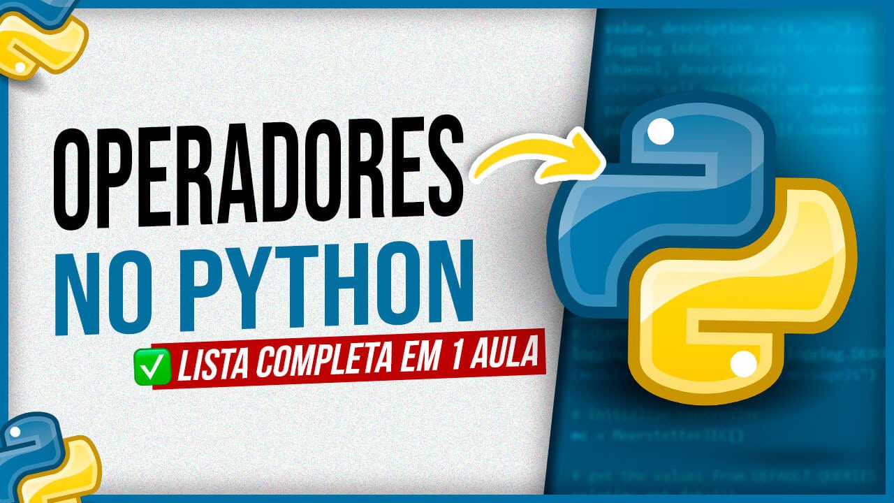 Operadores no Python - Lista Completa