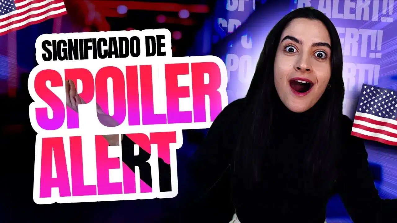 O Que É Spoiler Alert? Aprenda o Significado e Como Usar!