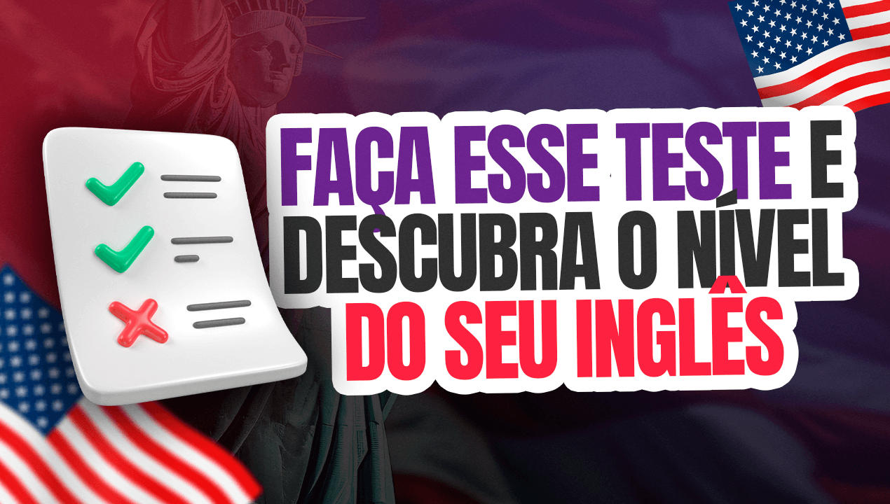 Teste de Nível de Inglês: Descubra seu nível agora!