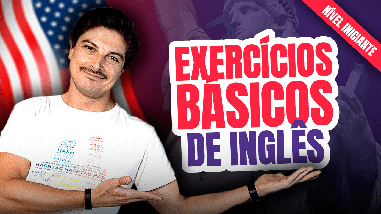 Curso Básico de Inglês – Aprenda o inglês para o dia a dia!