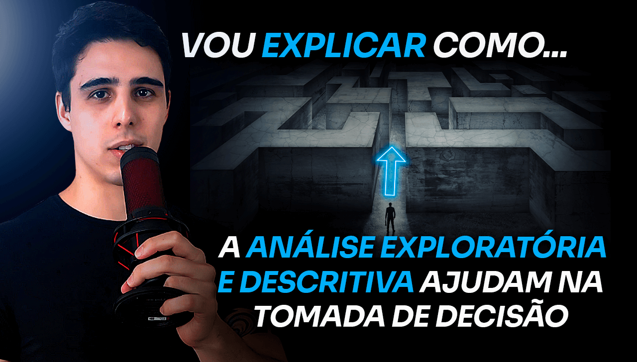 Análise Descritiva e Exploratória: entenda a diferença na prática